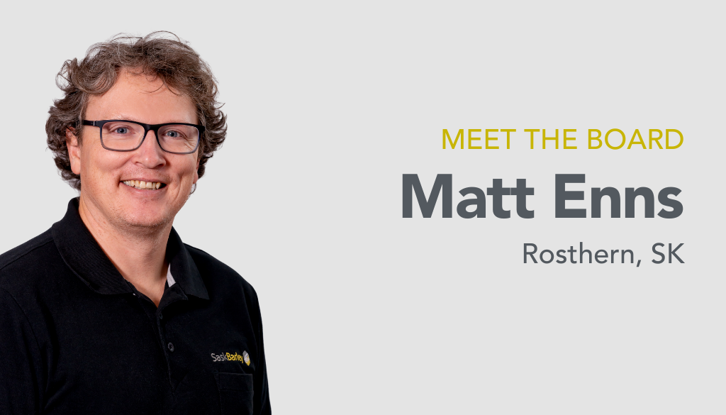 Meet the Board: Matt Enns, Rosthern, SK - The Barley Bin